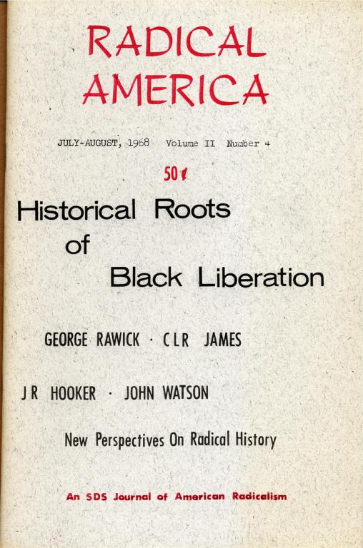 Radical America #02.04: Historical roots of Black liberation | libcom.org